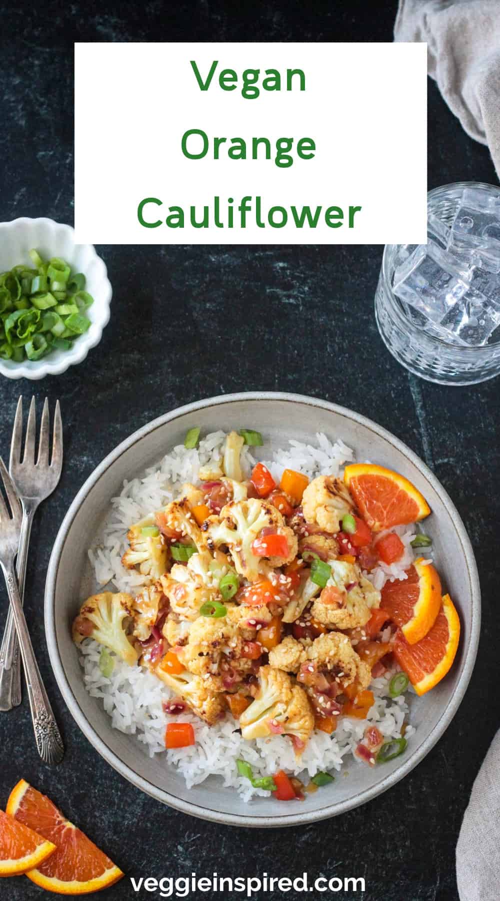 Orange Cauliflower (Vegan Orange Chicken) ~ Veggie Inspired
