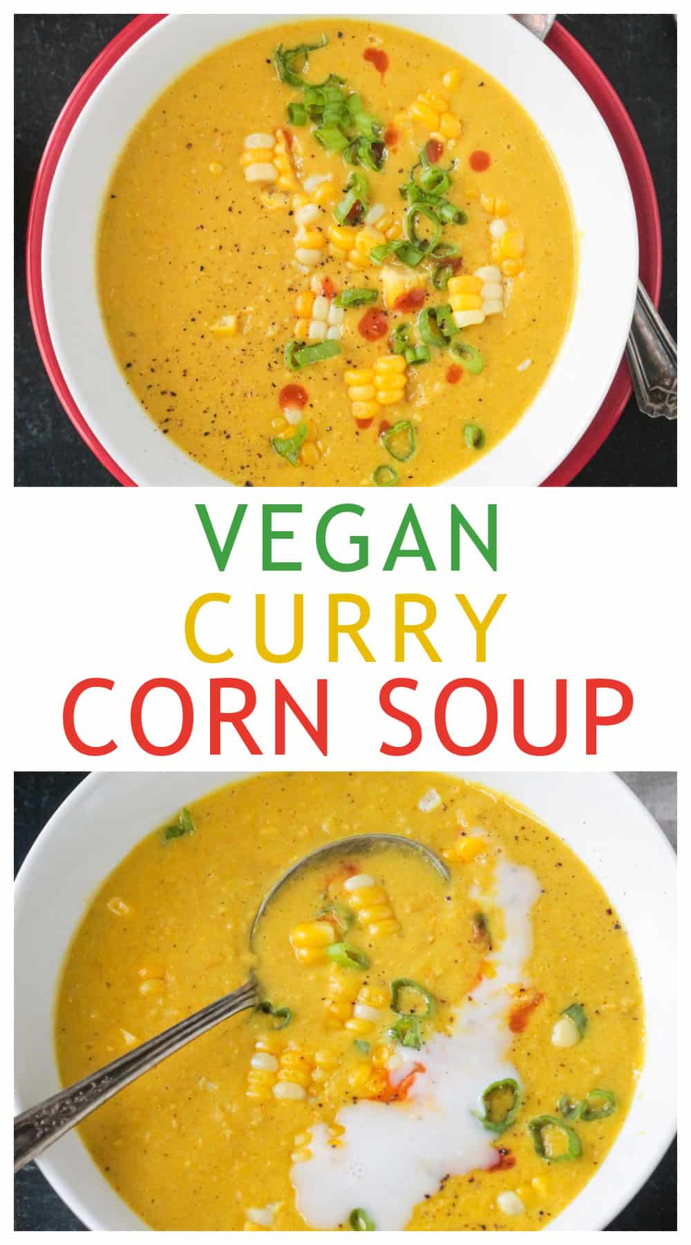 Creamy Curried Corn Soup with Coconut Milk - Veggie Inspired